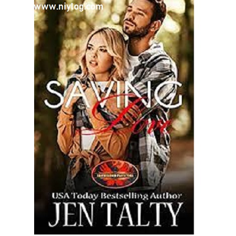 Saving Love by Jen Talty PDF Download - Niylog
